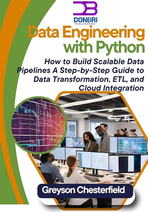 Data Engineering With Python How To Build Scalable Data Pipelines A