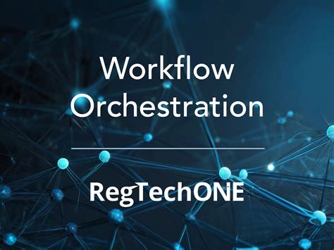 Workflow Orchestration For Kyc And Aml Aml Partners