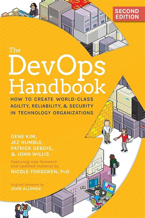 The Devops Handbook How To Create World Class Agility Reliability And Security In Technology