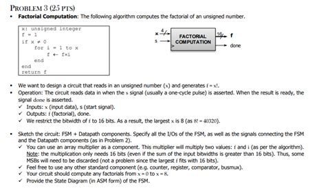 Solved PROBLEM 3 25 PTS Factorial Computation The Chegg
