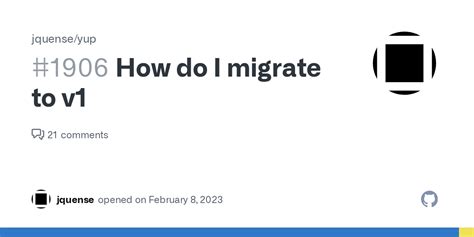 How Do I Migrate To V1 · Issue 1906 · Jquenseyup · Github