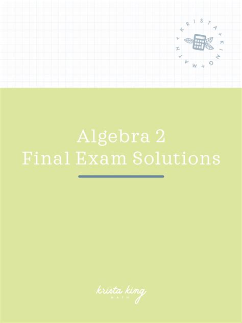 Algebra 2 Final Exam Solutions Pdf Factorization Quadratic Equation