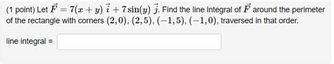Solved Let F 7 X Y I 7sin Y J Find The Line Chegg Com