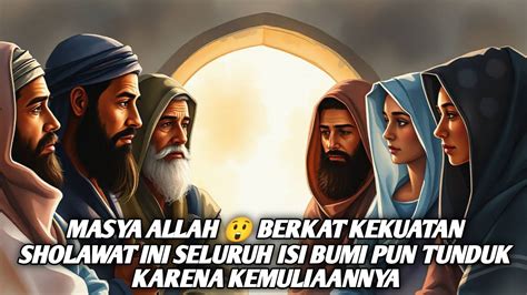 Kekuatan Sholawat Ini Mampu Menundukkan Seluruh Isi Bumi Youtube