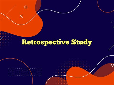 Retrospective Study Definition Meaning