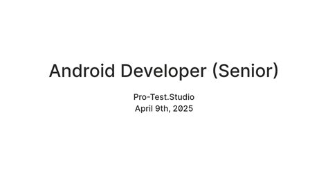 Android Developer Senior — Teletype Android Developer Senior — Teletype