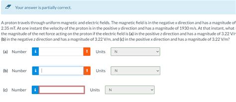 Solved Your Answer Is Partially Correct A Proton Travels
