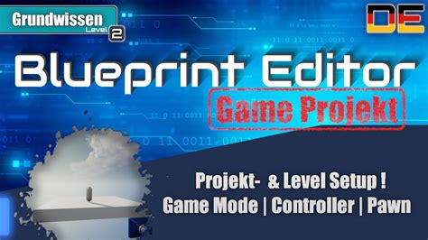 Unreal Engine Tutorial Serie Teil BLUEPRINT GAME PROJECT LEVEL SETUP Deutsch German