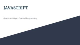 Javascript Objects And Oop Programming With Javascript Ppt