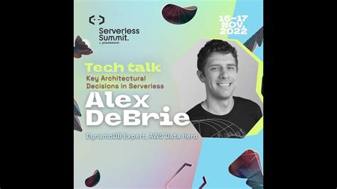 Alex Debrie Key Architectural Decisions In Serverless Serverless