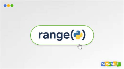Python Range Explained And Visualized — Soshace