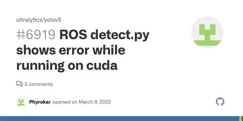 Ros Detectpy Shows Error While Running On Cuda · Issue 6919 · Ultralyticsyolov5 · Github