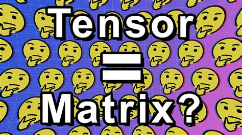 What Is A Tensor In Deep Learning By Maxime Labonne Towards Data Science