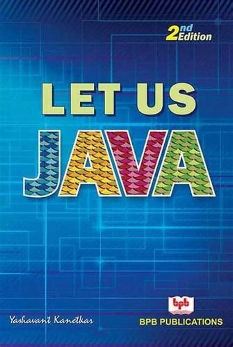 Let Us Java Yashavant Kanetkar 9788183334679 Boeken Bol