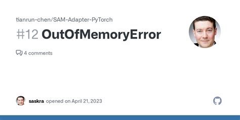 Outofmemoryerror · Issue 12 · Tianrun Chensam Adapter Pytorch · Github