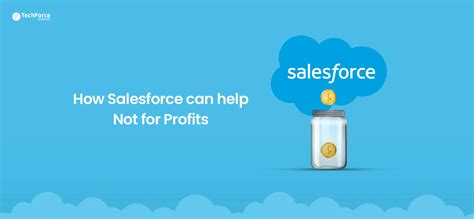 How Salesforce Can Help Not For Profits Techforce Services