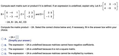 Solved 2 0 3 Compute Each Matrix Sum Or Product If It Is