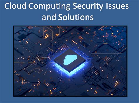 Cloud Computing Security Issues And Solutions Techprofree