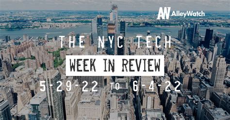 Nyctech Week In Review 5 29 22 6 4 22 Alleywatch