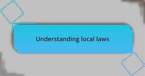 My Experience With Local Laws •
