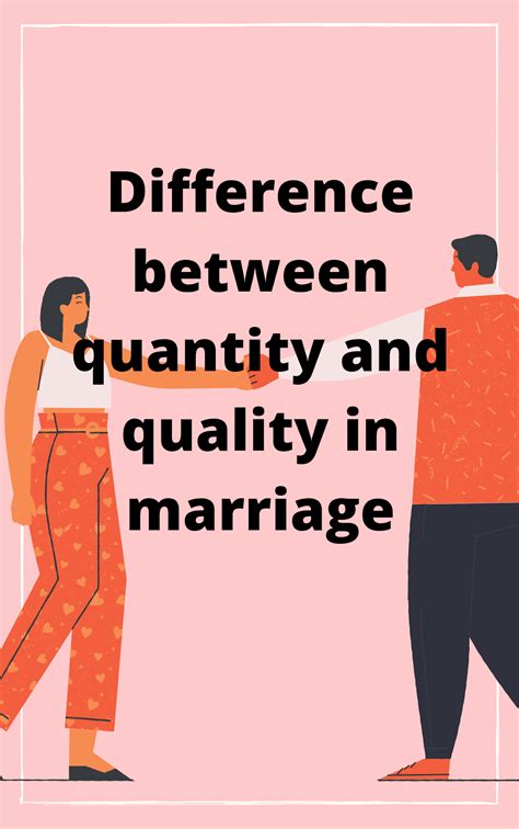 Difference Between Quality And Quantity In Marriage ~ Welcome To