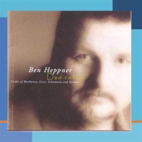 R Strauss Dedication Ben Heppner Dedication Lieder Of Beethoven
