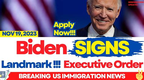 Biden Signs Landmark Executive Order New Immigration Reform Faster
