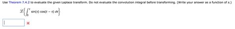 solved use theorem 7 4 2 to evaluate the given laplace