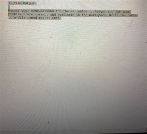 Solved 3 File Output Assume Your Computations For The