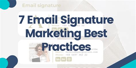 7 Powerful Email Signature Marketing Best Practices To Boost Engagement MySignature