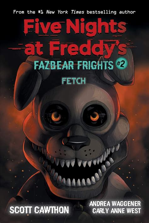 Jp Fetch Five Nights At Freddys Fazbear Frights 2 Cawthon Scott West Carly