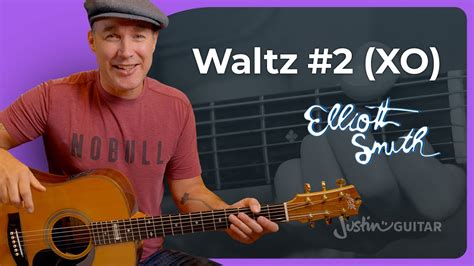 Waltz 2 Xo By Elliott Smith Guitar Lesson Youtube