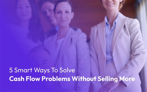 5 Smart Ways To Fix Cash Flow Problems Fast