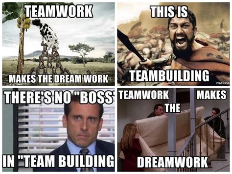 Teamwork Dreamwork Memes 40 Teamwork Memes That Every Team Can Relate