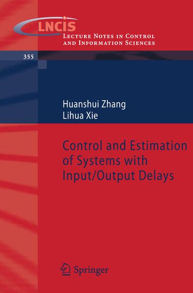Control And Estimation Of Systems With Inputoutput Delays Lecture Notes In Control And
