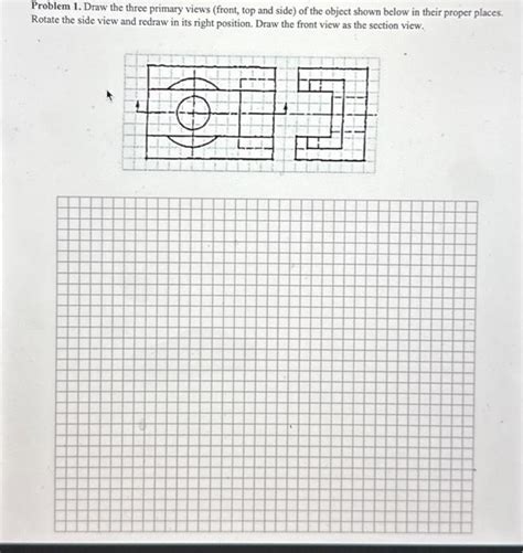 Problem 1 Draw The Three Primary Views Front Top Chegg Com