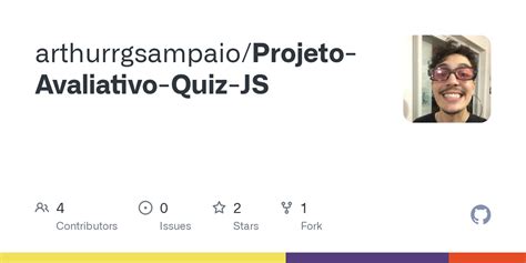 Github Arthurrgsampaioprojeto Avaliativo Quiz Js