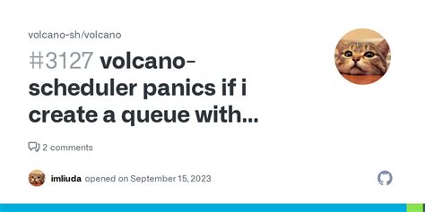 Volcano Scheduler Panics If I Create A Queue With Guarantee Greater Than Allocatable Resource