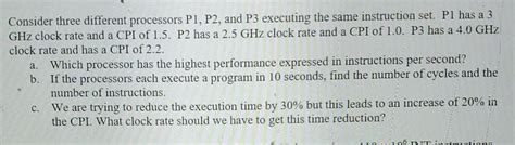 Solved Consider Three Different Processors P1 P2 And P3