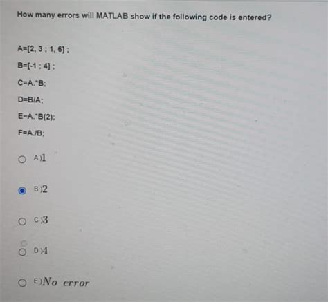 Solved How Many Errors Will Matlab Show If The Following