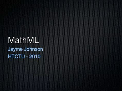 Ppt Mathml Powerpoint Presentation Free Download Id4374531