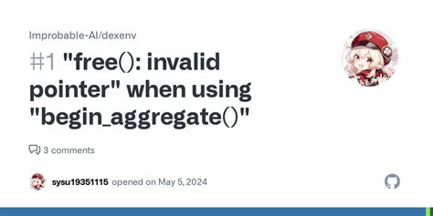 Free Invalid Pointer When Using Beginaggregate · Issue 1 · Improbable Aidexenv · Github