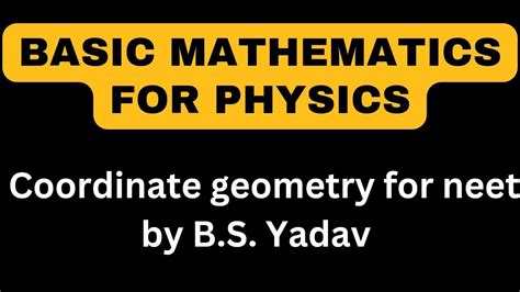 Basic Mathematics For Physics Coordinate Geometry For Neet Physics 👩