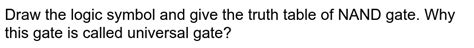 Draw The Logic Symbol Of Nand Gate And Give Its Truth Table
