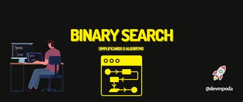 Simplificando Binary Search 🔎 Dev Community