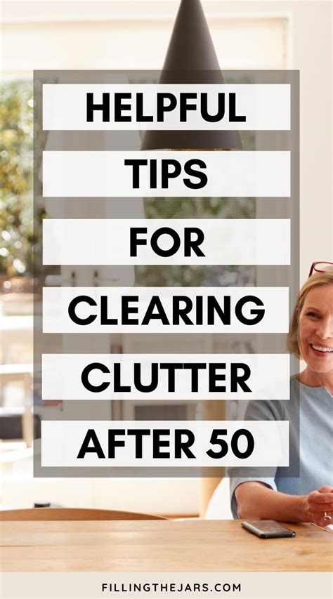 Decluttering After 50 Tips For Dealing With A Lifetime Of Stuff Declutter Help Declutter