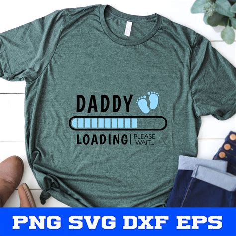 Daddy Loading Svg Daddy To Be Svg Expecting Father Svg Pregnancy Announcement Svg Files For