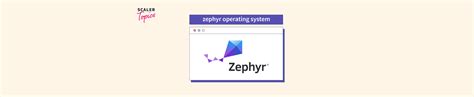 How Does The Zephyr Operating System Work Scaler Topics