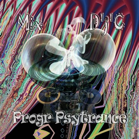 Stream Mix Djc Progr Psytrance N°546 Mp3 By J C Djc Listen