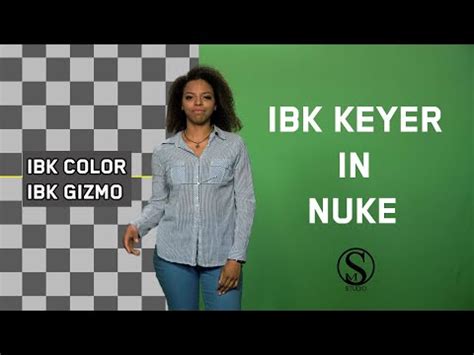 Nuke Keying Tutorial IBK Color IBK Gizmo Tutorial For Green Screen Chroma Removal YouTube